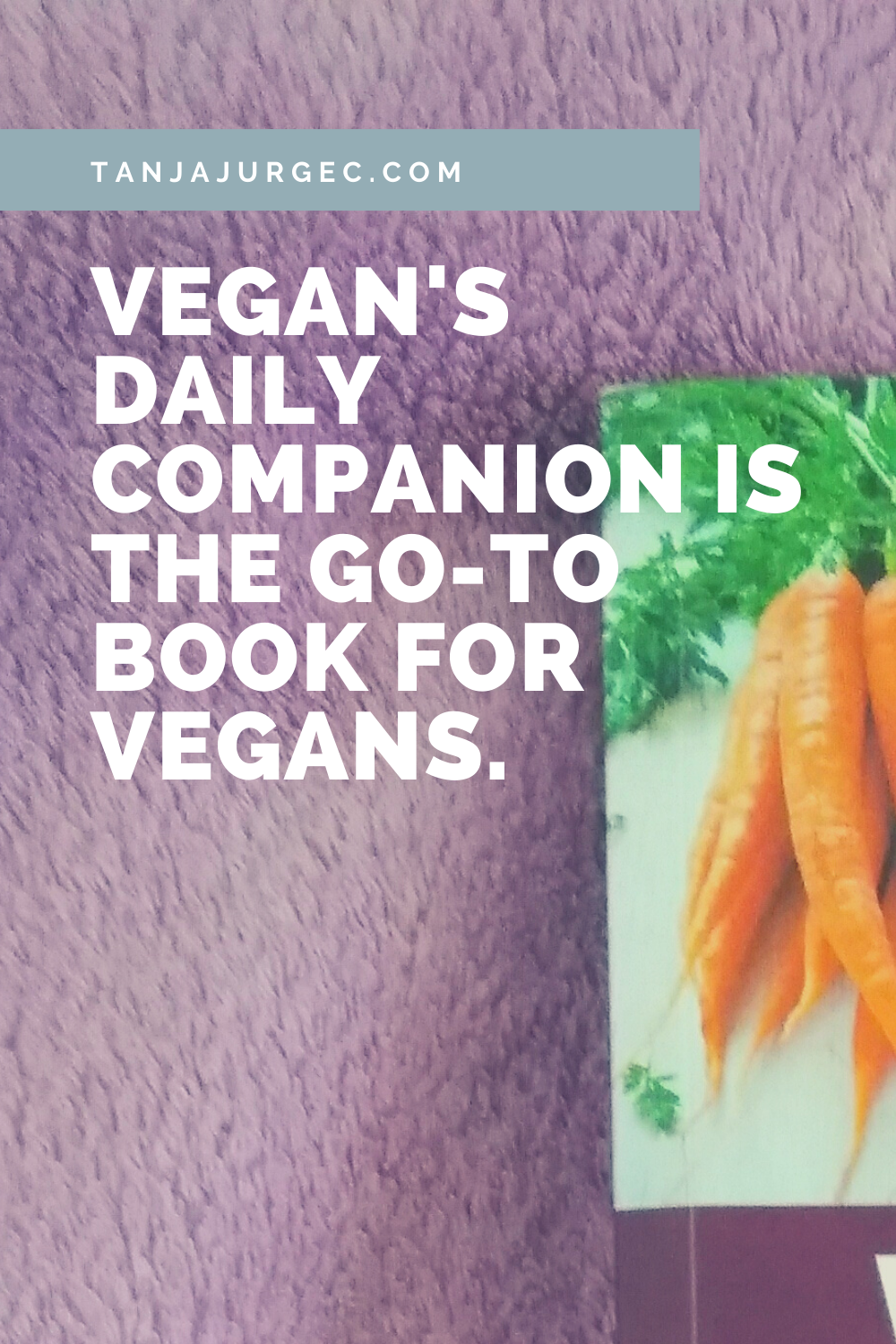 Vegan’s Daily Companion is the go-to book for vegans. - A Vegan ...